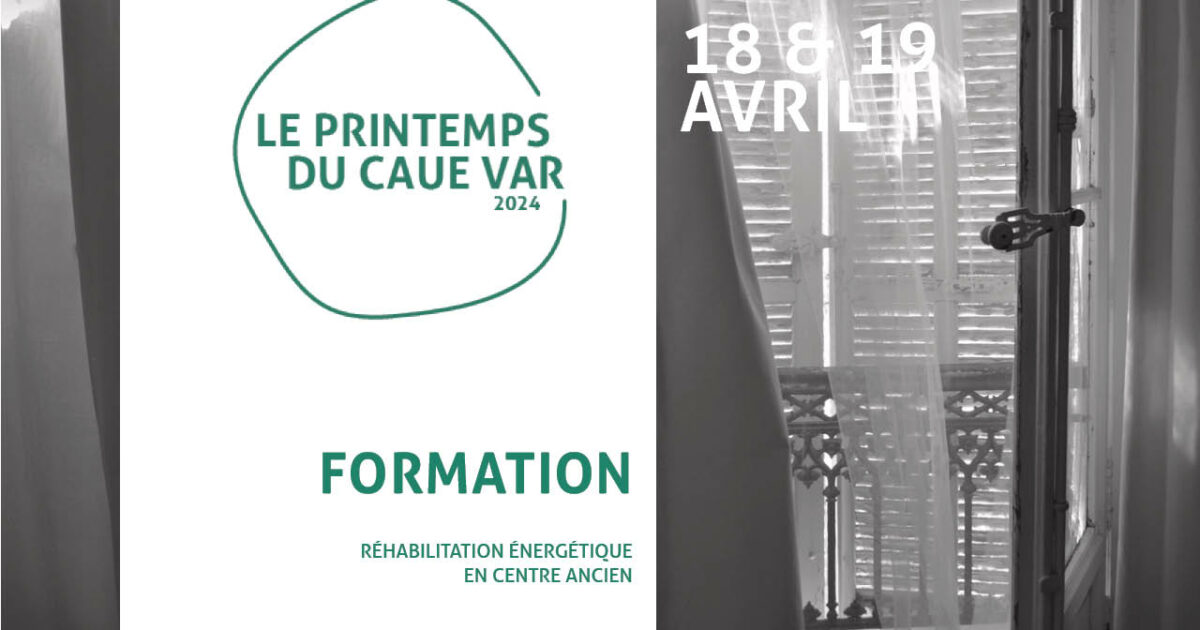 Formation - Réhabilitation énergétique des bâtiments en centre ancien - CAUE Var